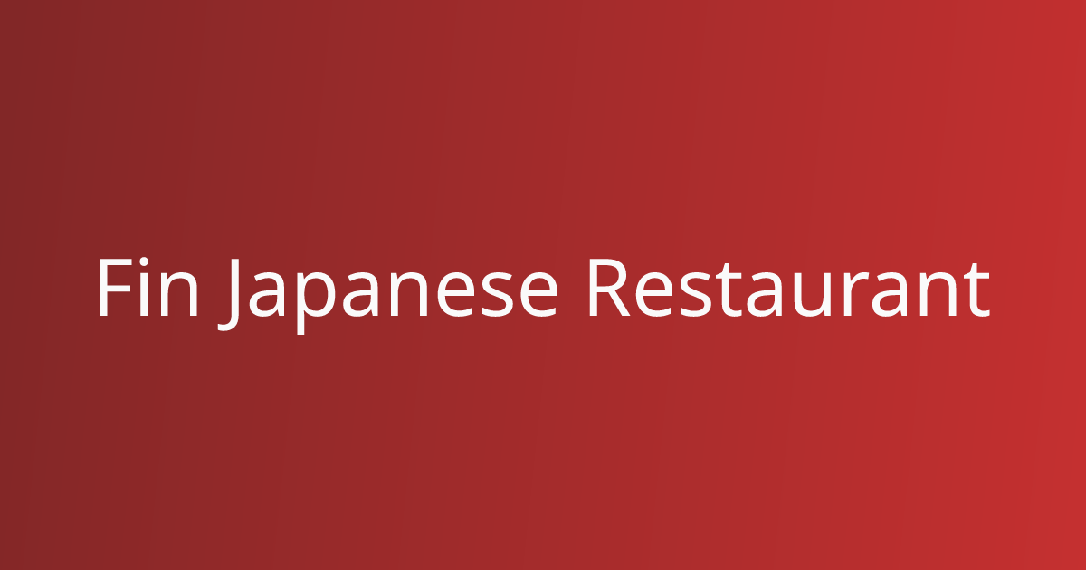 Order Authentic Japanese Online | Fin Japanese Restaurant - Pickup or ...